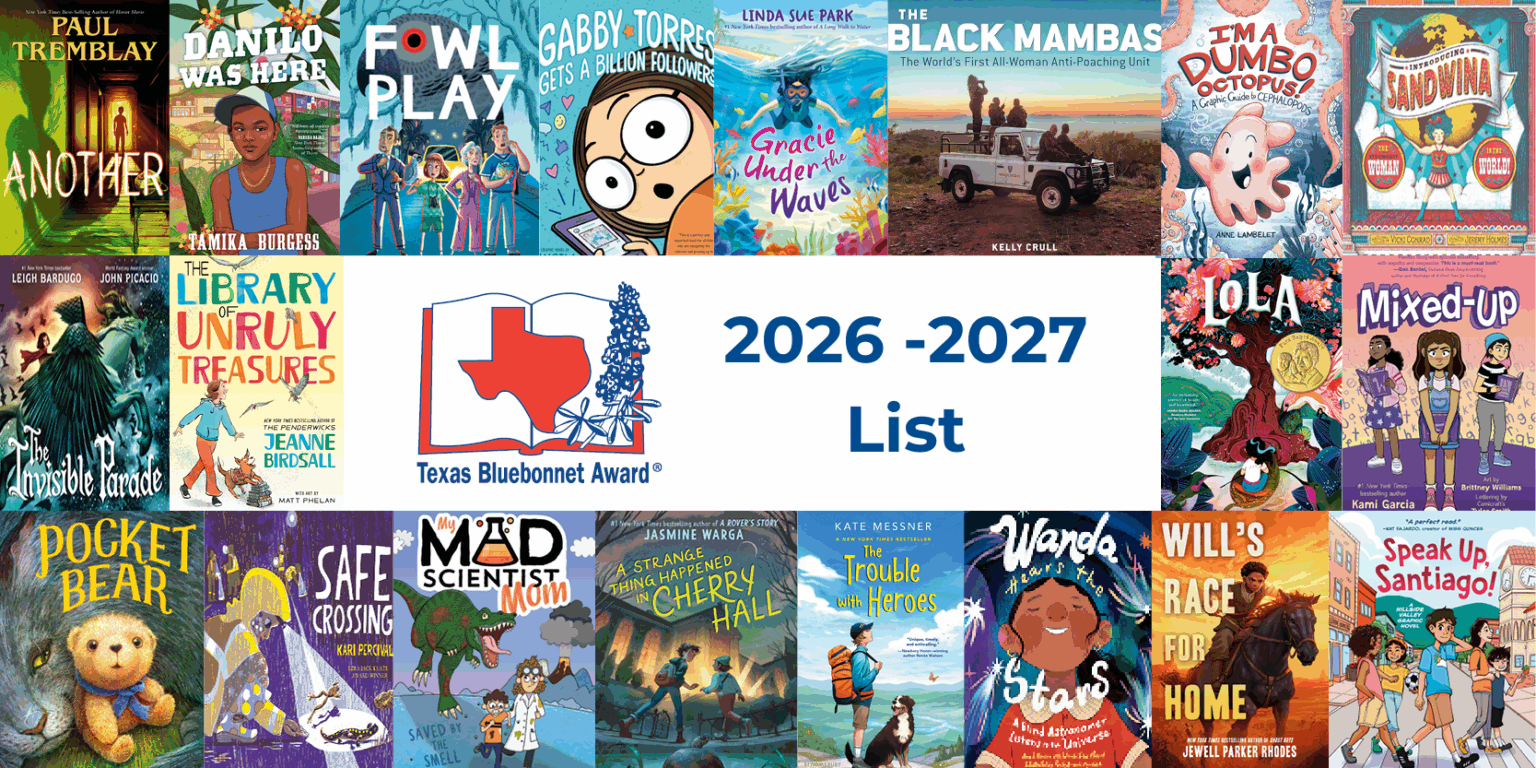 2026-2027 Texas Bluebonnet Award List Released - Texas Library Association